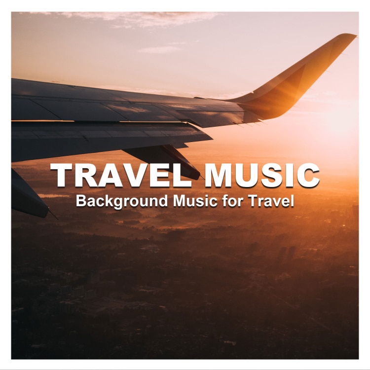 楽天ミュージック | PLUSMUSIC 『TRAVEL MUSIC -Background Music for Travel-』