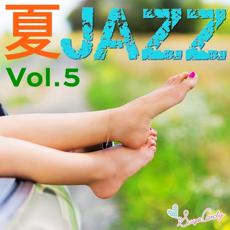楽天ミュージック | JAZZ PARADISE 『夏JAZZ Vol.5』